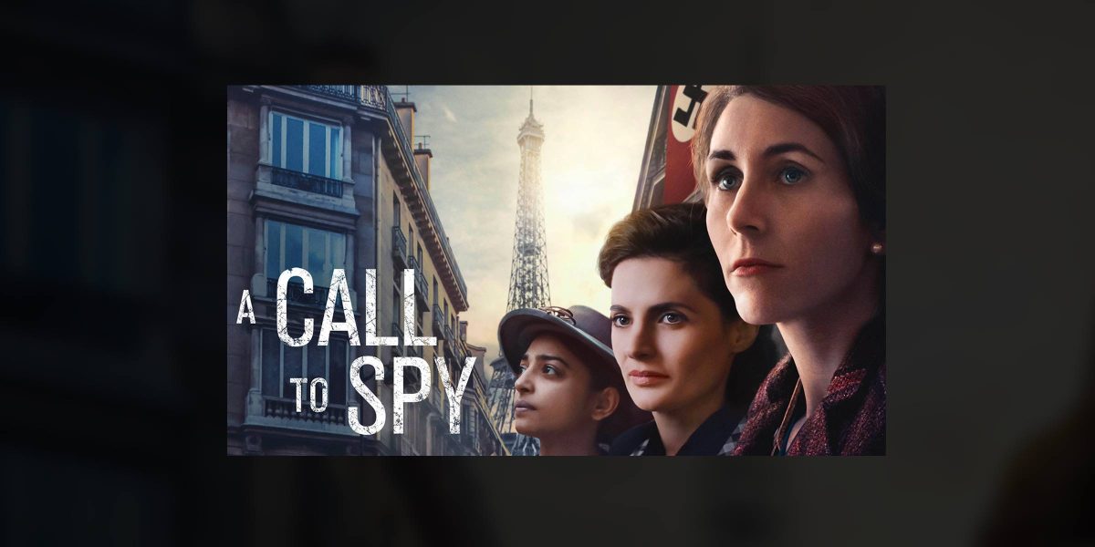 FlixChatter Review: A Call To Spy (2019) – FLIXCHATTER FILM BLOG