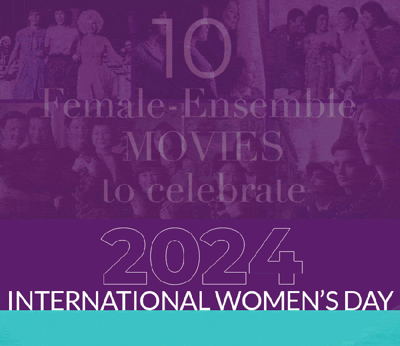 Happy International Women’s Day 2024 – 10 Female-Ensemble Movies to ...
