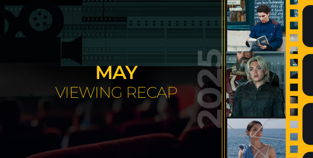 FlixChatter’s MAY 2025 Viewing Recap + Mini Reviews of Nonnas + A ...